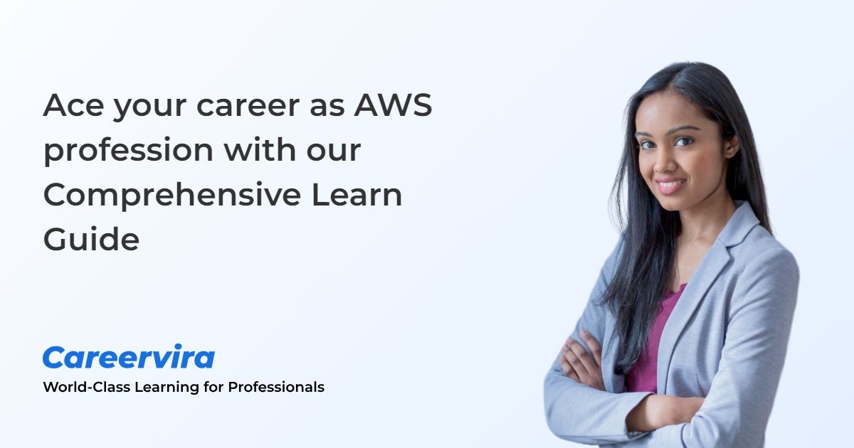 Ace your career as AWS profession with our Comprehensive Learn Guide ...
