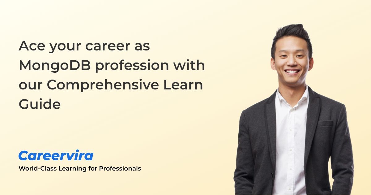 Ace your career as MongoDB profession with our Comprehensive Learn Guide | Careervira.com