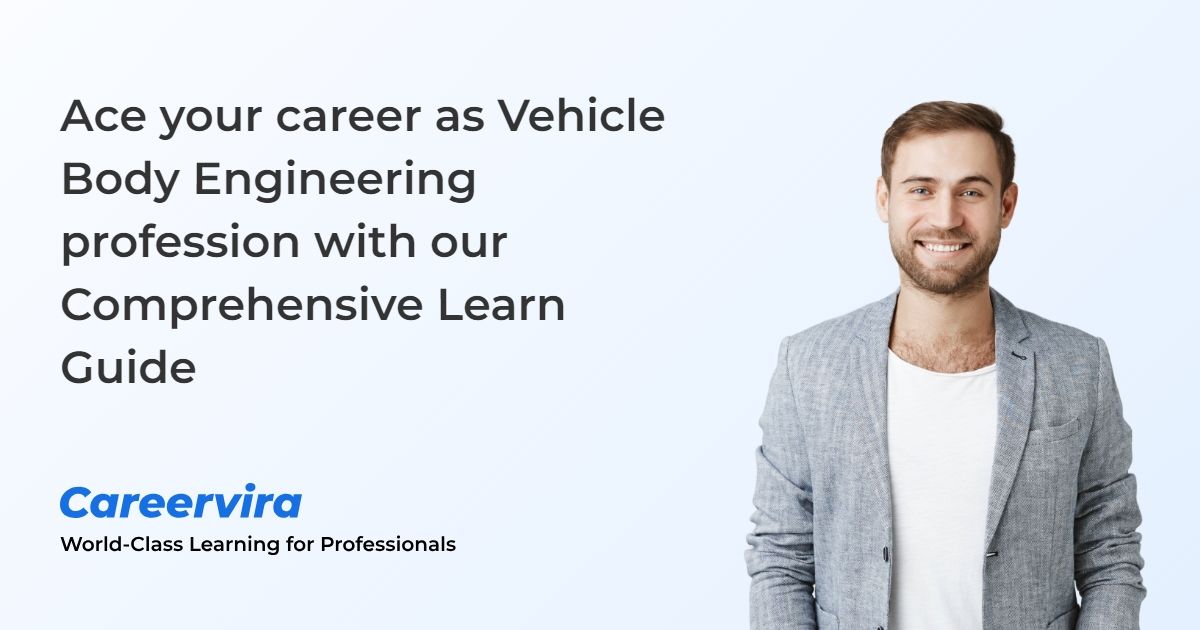Ace your career as Vehicle Body Engineering profession with our ...