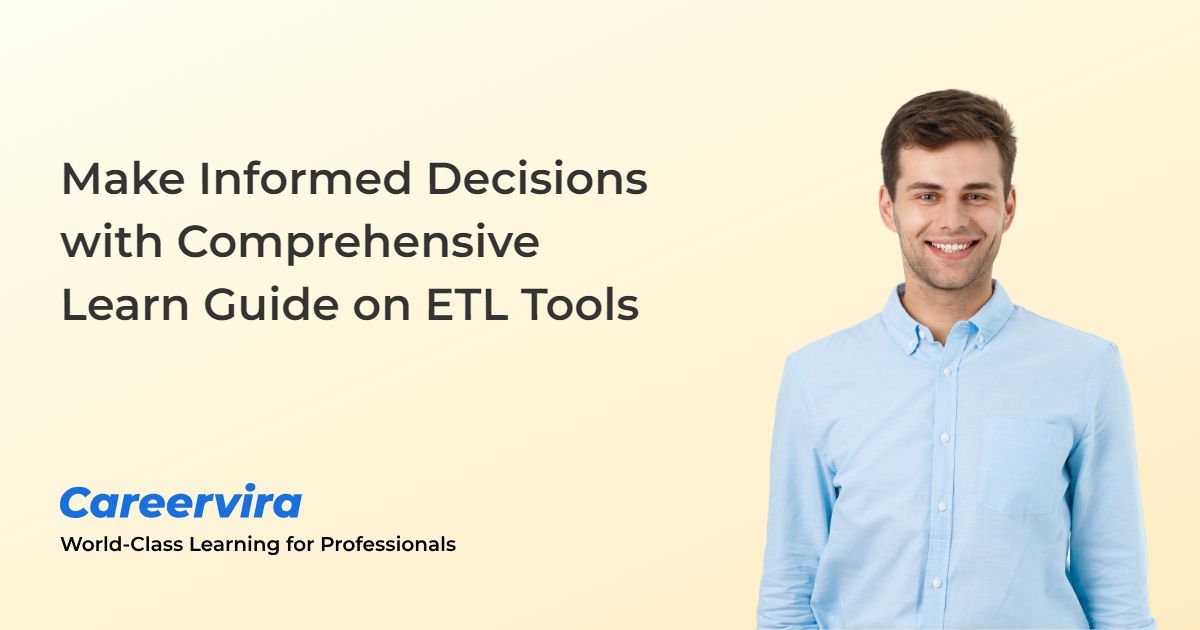 Make Informed Decisions with Comprehensive Learn Guide on ETL Tools ...