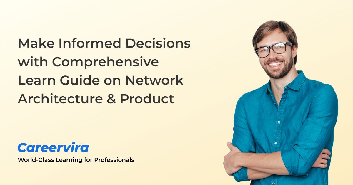 Make Informed Decisions with Comprehensive Learn Guide on Network ...