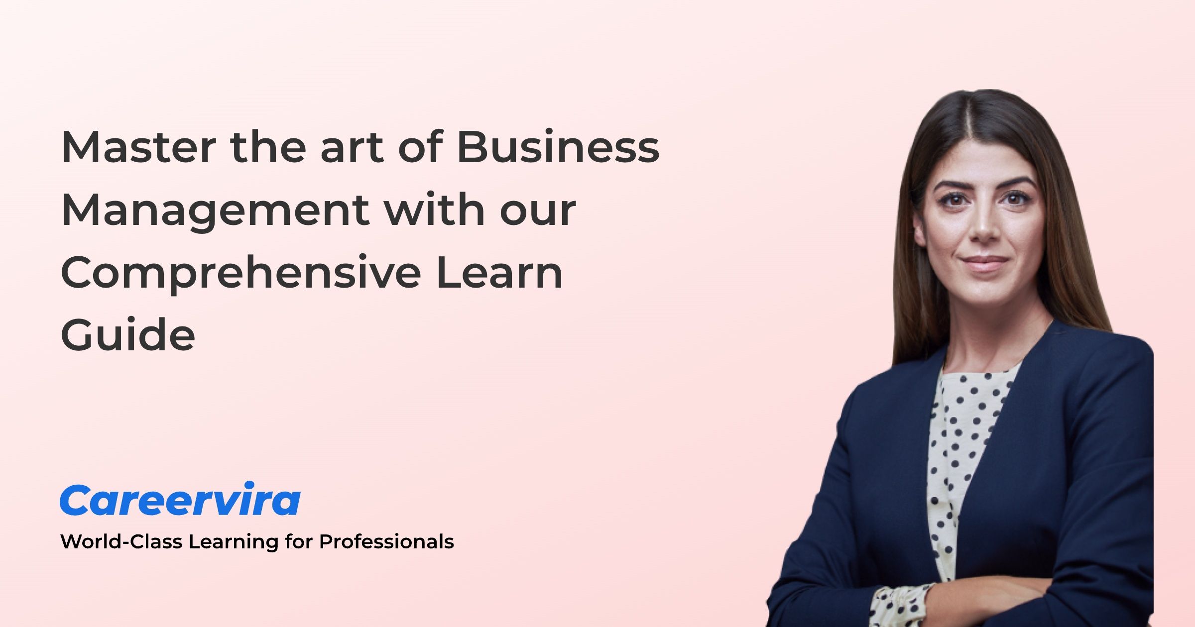 Master the art of Business Management with our Comprehensive Learn ...