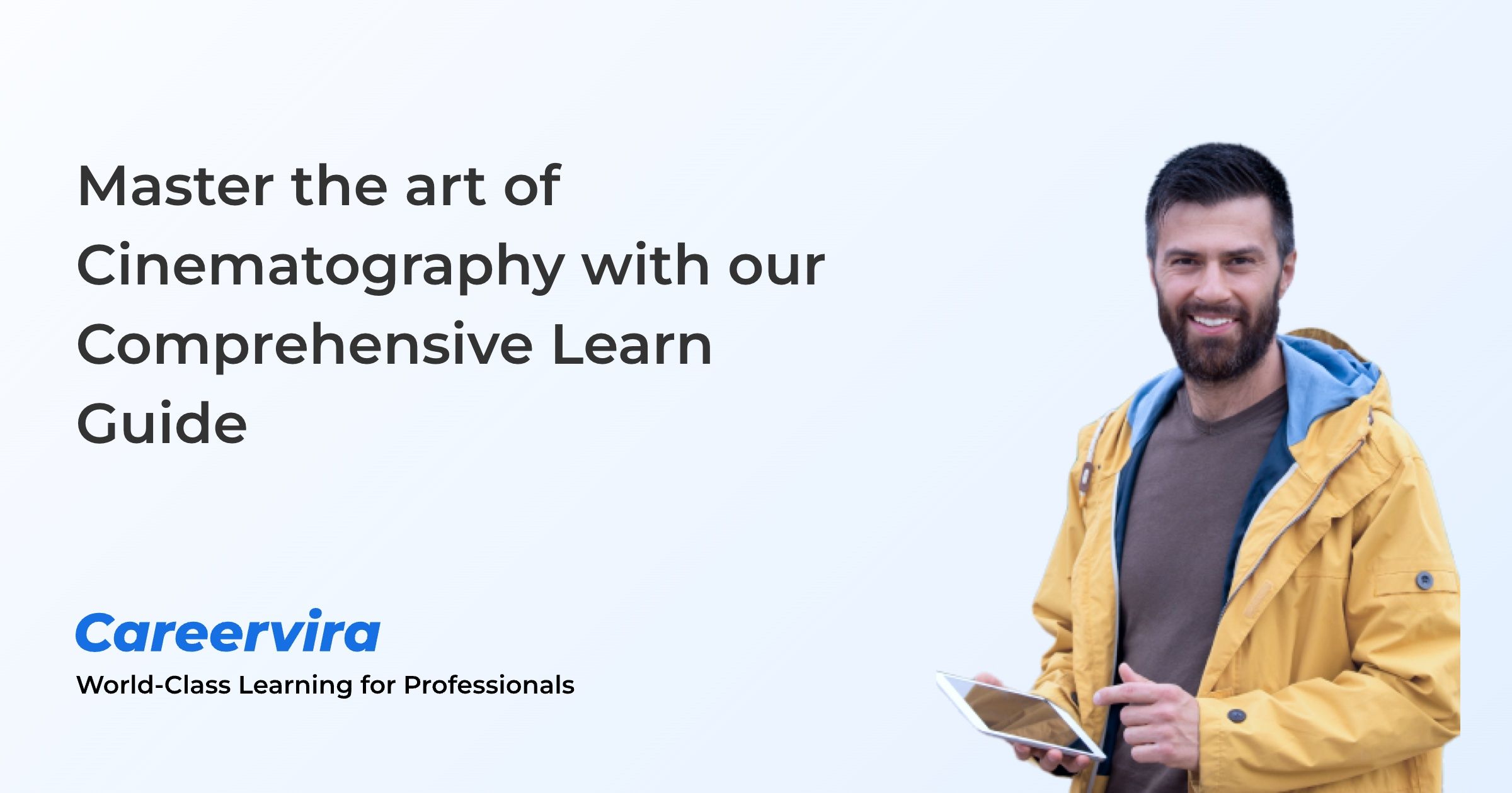 Master the art of Cinematography with our Comprehensive Learn Guide ...