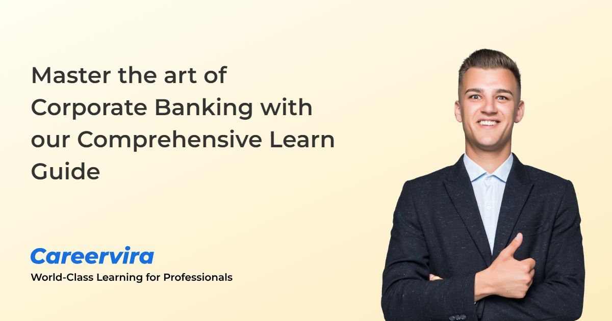 Master the art of Corporate Banking with our Comprehensive Learn Guide ...