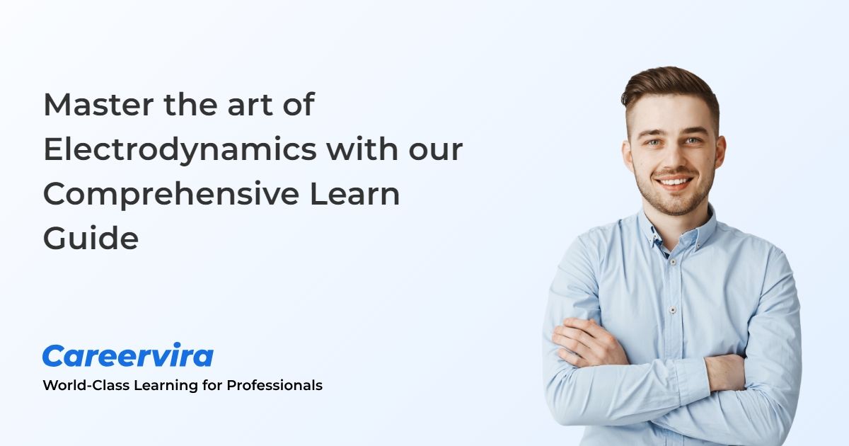 Master the art of Electrodynamics with our Comprehensive Learn Guide ...