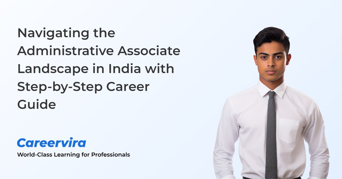 Navigating the Administrative Associate Landscape in India with Step-by ...