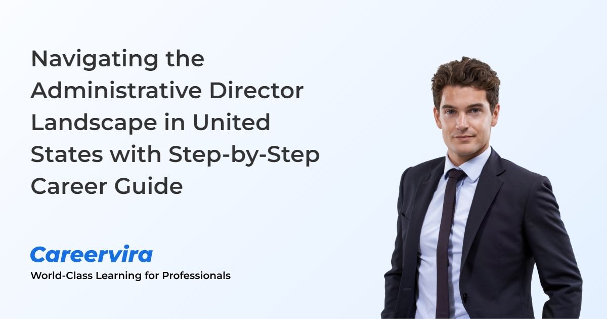 Navigating the Administrative Director Landscape in United States with ...