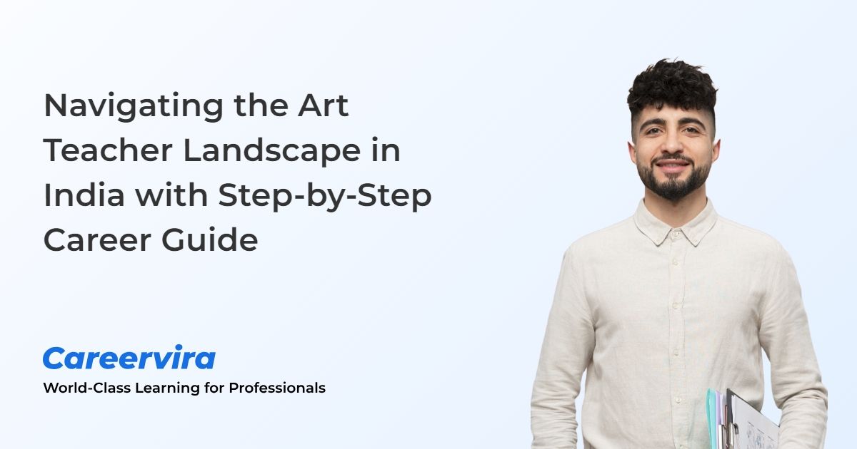 Navigating the Art Teacher Landscape in India with Step-by-Step Career ...