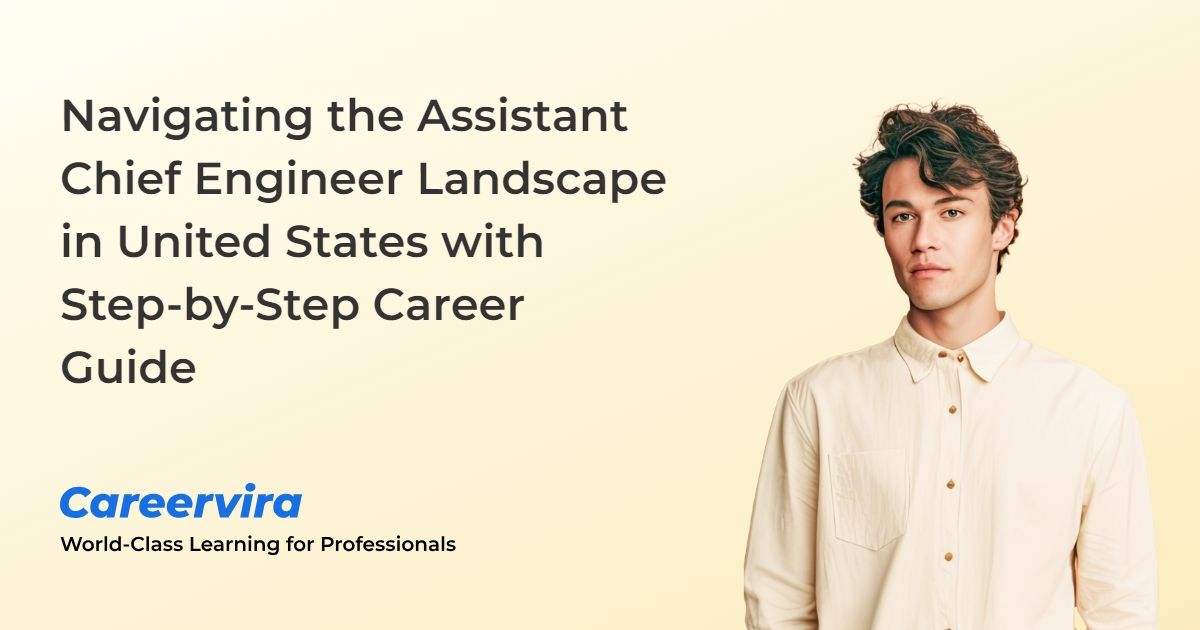 Navigating the Assistant Chief Engineer Landscape in United States with ...