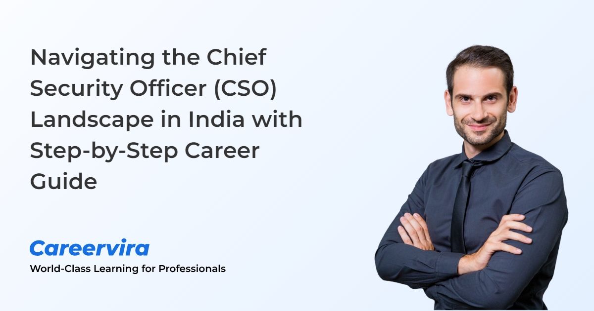Navigating the Chief Security Officer (CSO) Landscape in India with ...