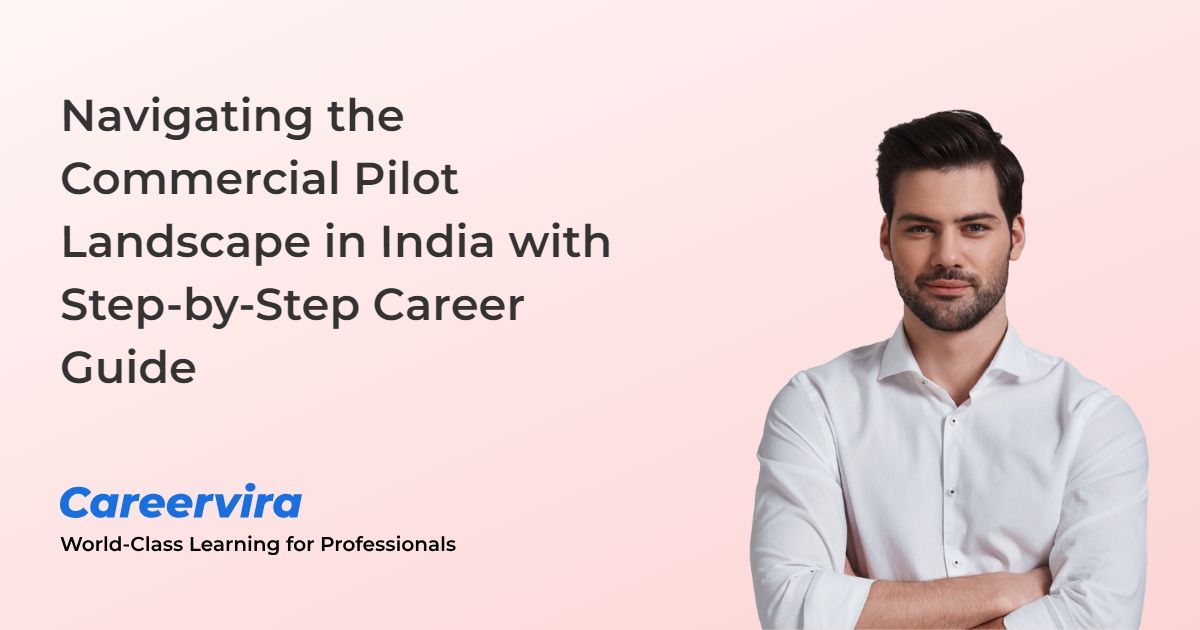 Navigating the Commercial Pilot Landscape in India with Step-by-Step ...