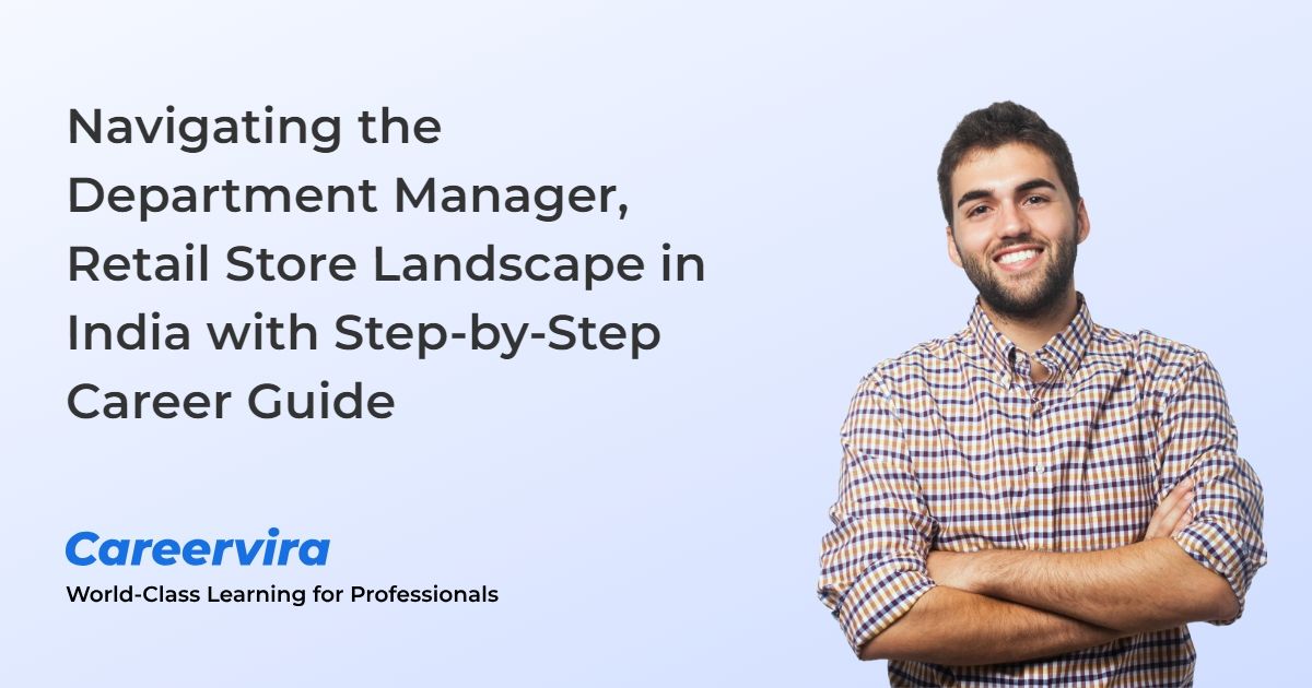 Navigating the Department Manager, Retail Store Landscape in India with ...