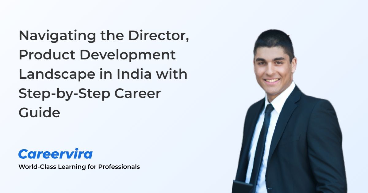 Navigating the Director, Product Development Landscape in India with ...