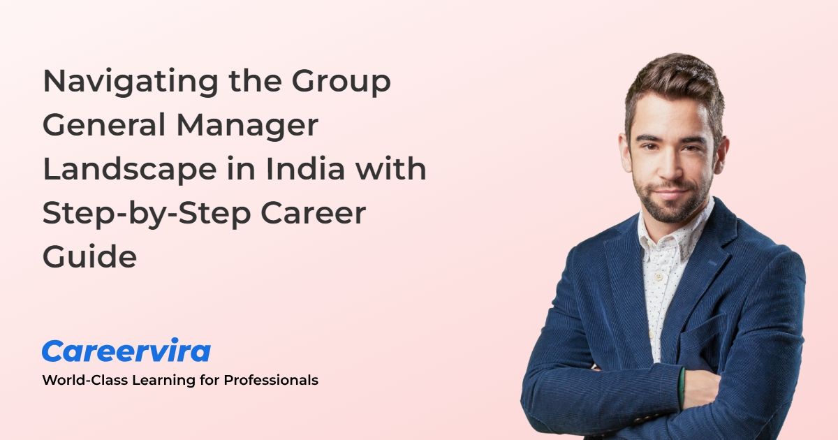 Navigating the Group General Manager Landscape in India with Step-by ...