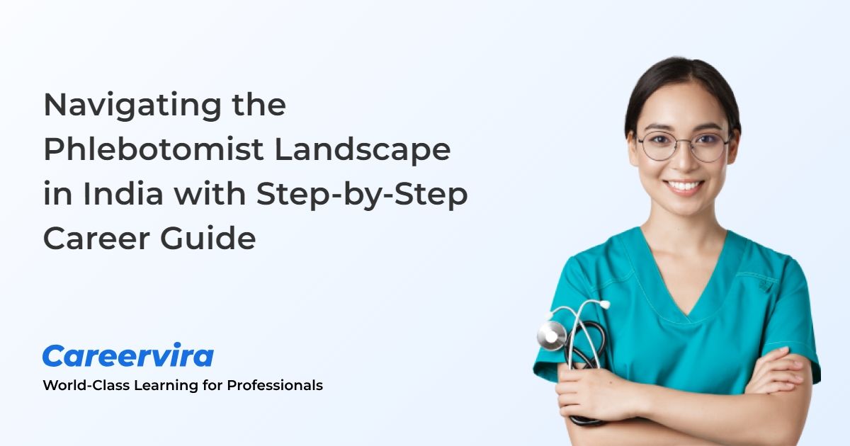 Navigating the Phlebotomist Landscape in India with Step-by-Step Career ...