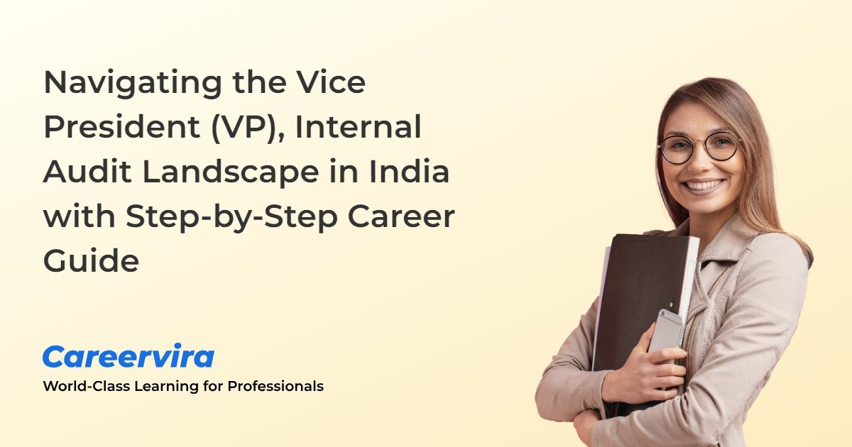 Navigating the Vice President (VP), Internal Audit Landscape in India ...