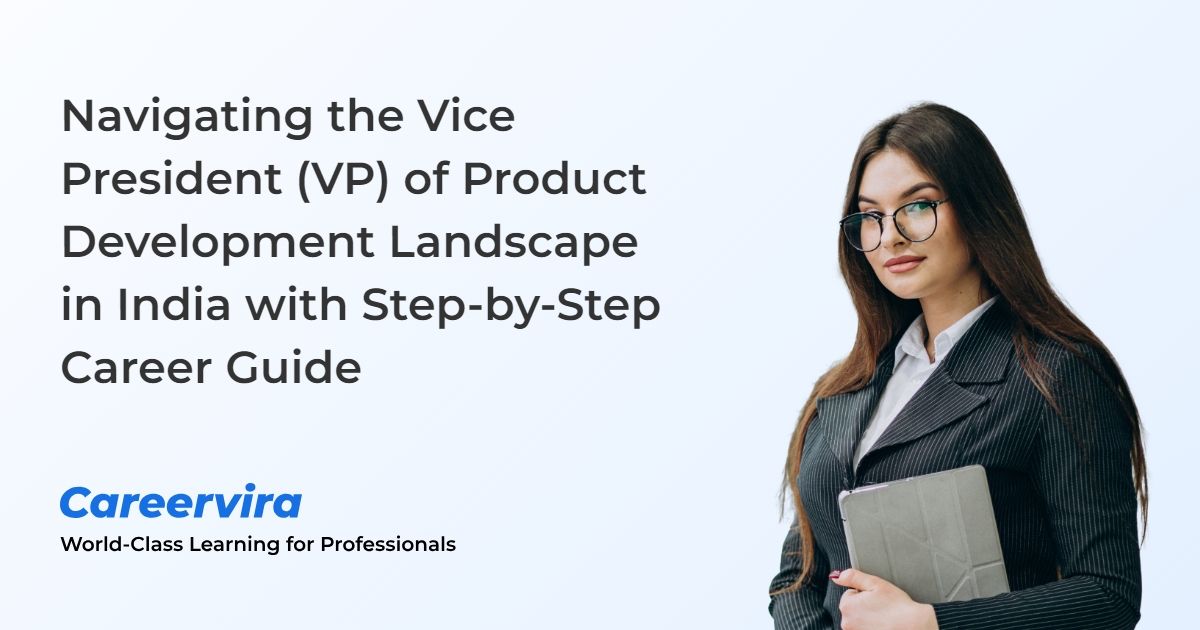 Navigating the Vice President (VP) of Product Development Landscape in ...