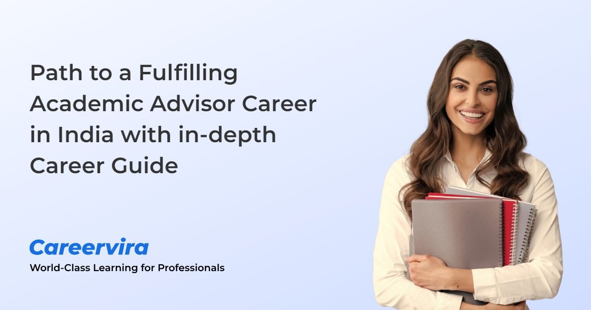 Path to a Fulfilling Academic Advisor Career in India with in-depth ...