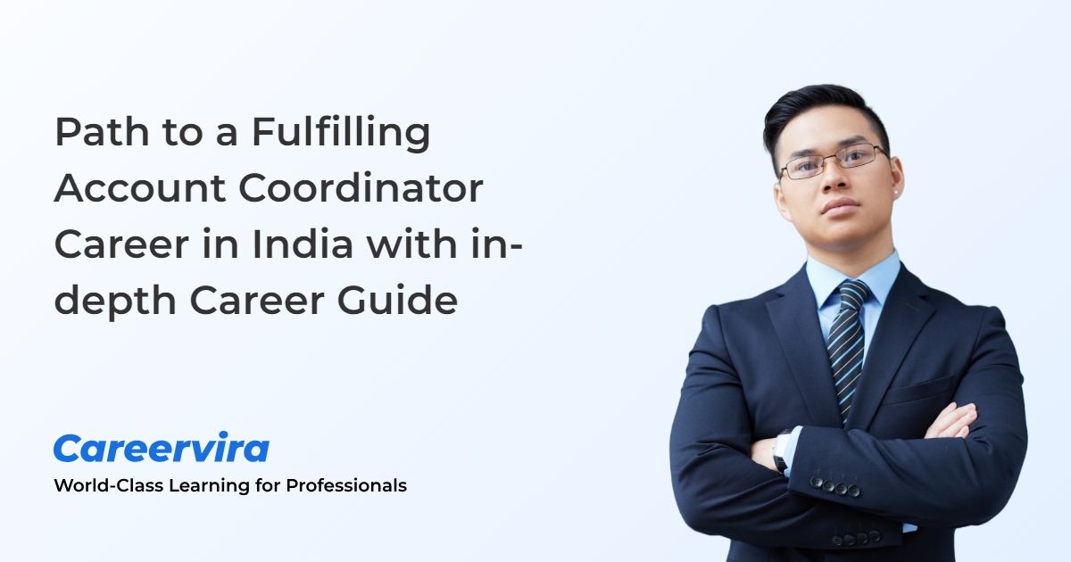 Path to a Fulfilling Account Coordinator Career in India with in-depth ...