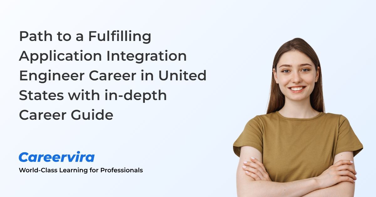Path to a Fulfilling Application Integration Engineer Career in United ...