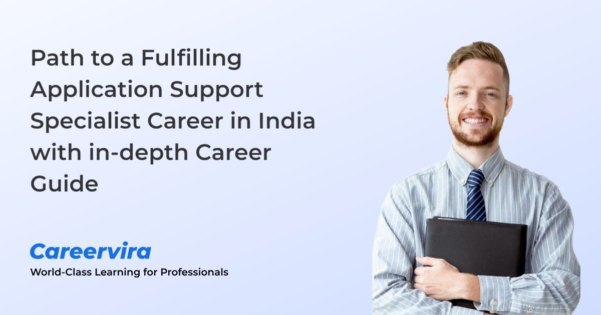 Path to a Fulfilling Application Support Specialist Career in India ...