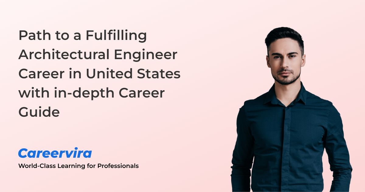 Path to a Fulfilling Architectural Engineer Career in United States ...