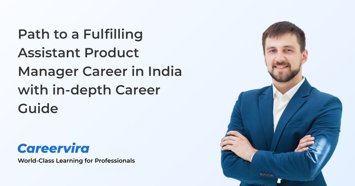 Path to a Fulfilling Assistant Product Manager Career in India with in ...
