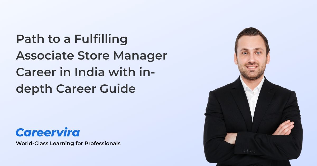 Path to a Fulfilling Associate Store Manager Career in India with in-depth Career Guide ...