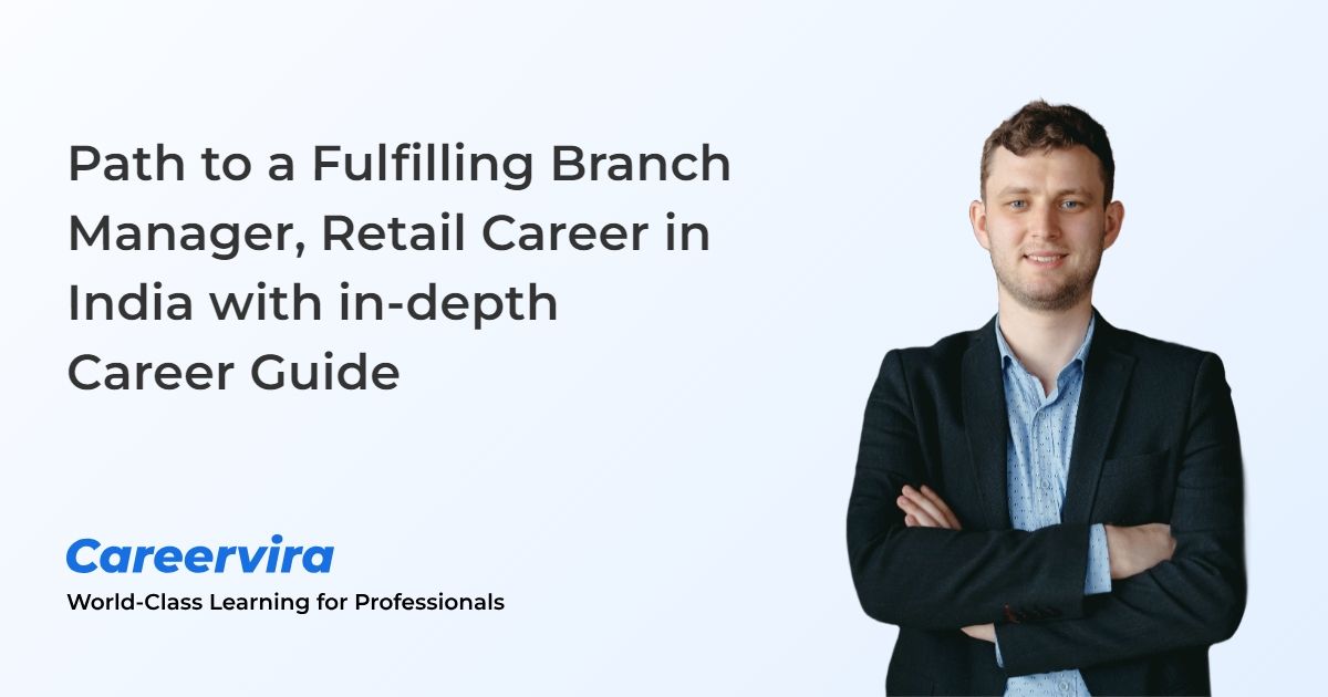 Path to a Fulfilling Branch Manager, Retail Career in India with in ...