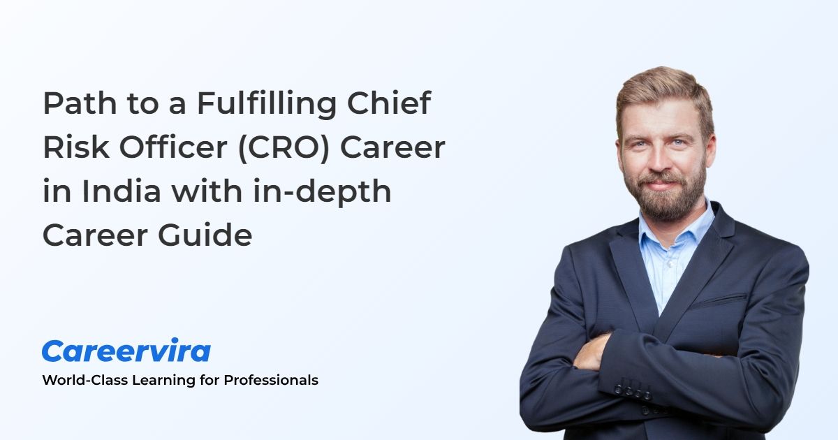 Path to a Fulfilling Chief Risk Officer (CRO) Career in India with in ...