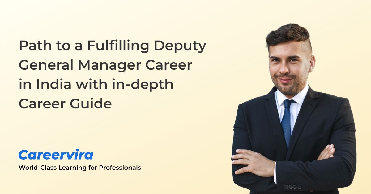 Path to a Fulfilling Deputy General Manager Career in India with in ...