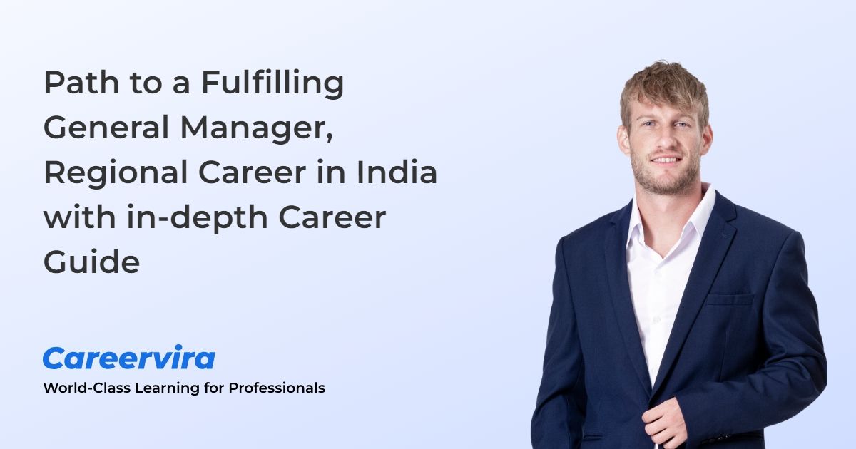 Path to a Fulfilling General Manager, Regional Career in India with in ...