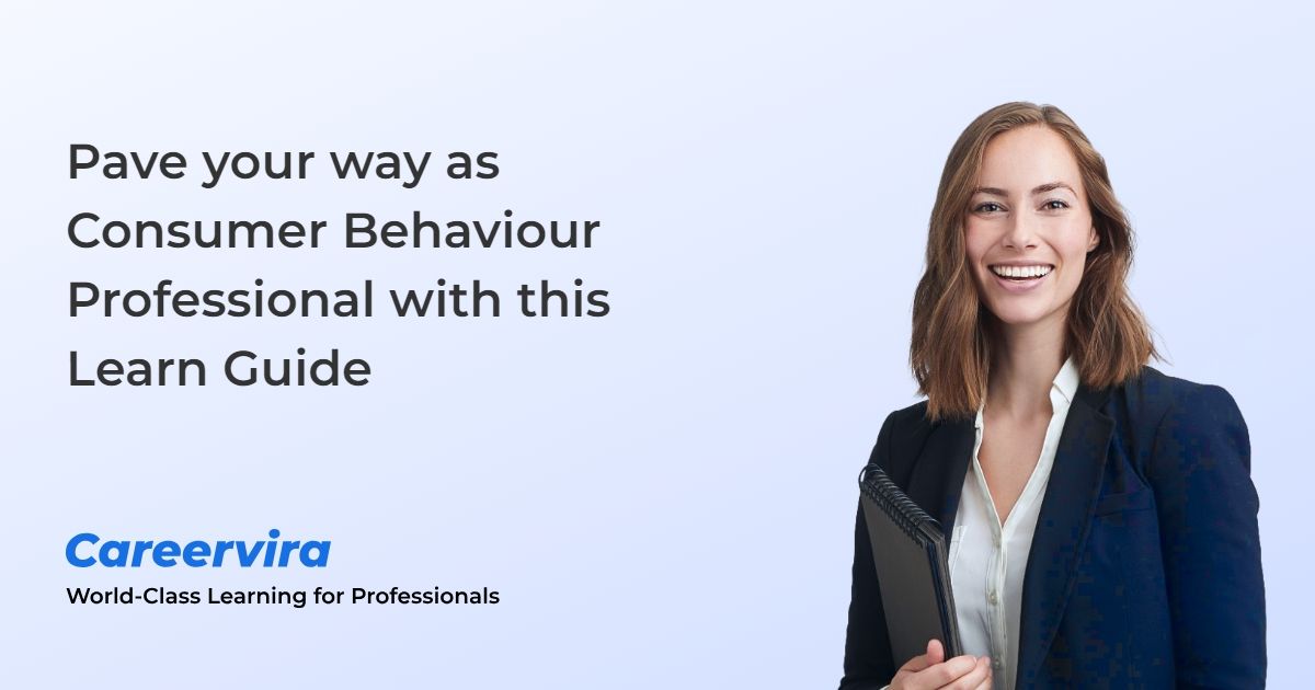 Pave your way as Consumer Behaviour Professional with this Learn Guide ...