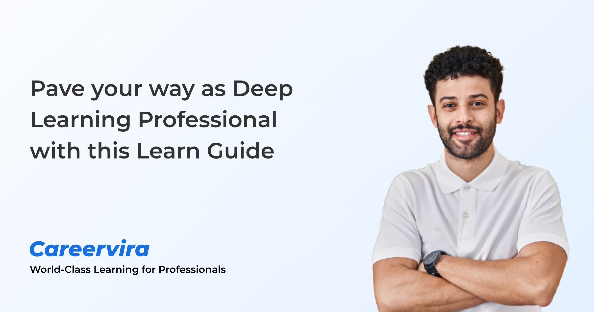 Pave your way as Deep Learning Professional with this Learn Guide ...