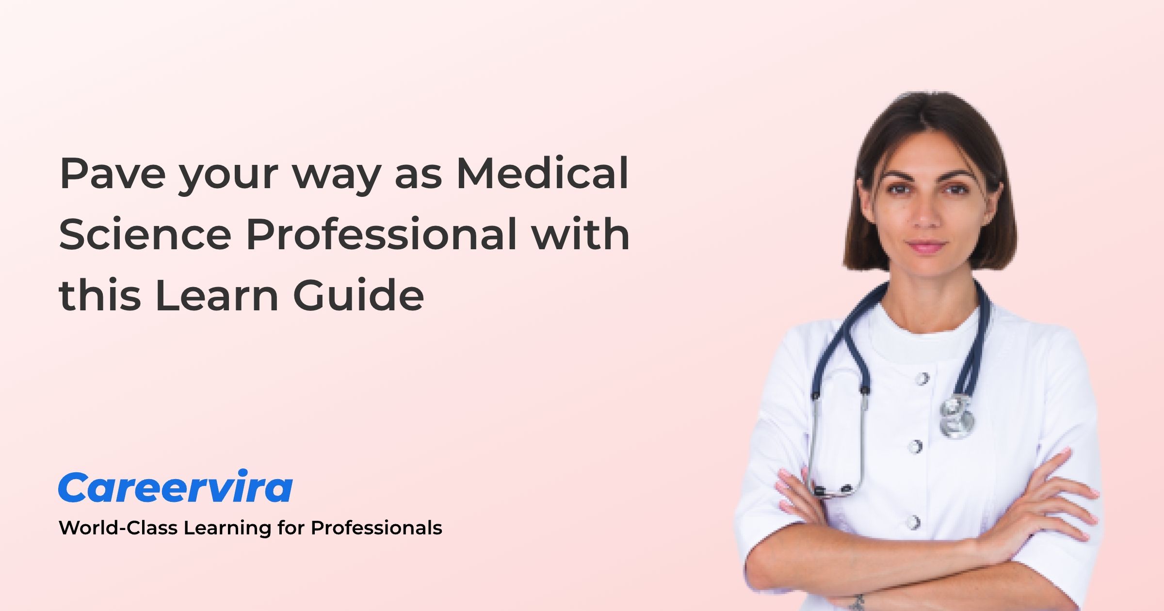 Pave your way as Medical Science Professional with this Learn Guide ...