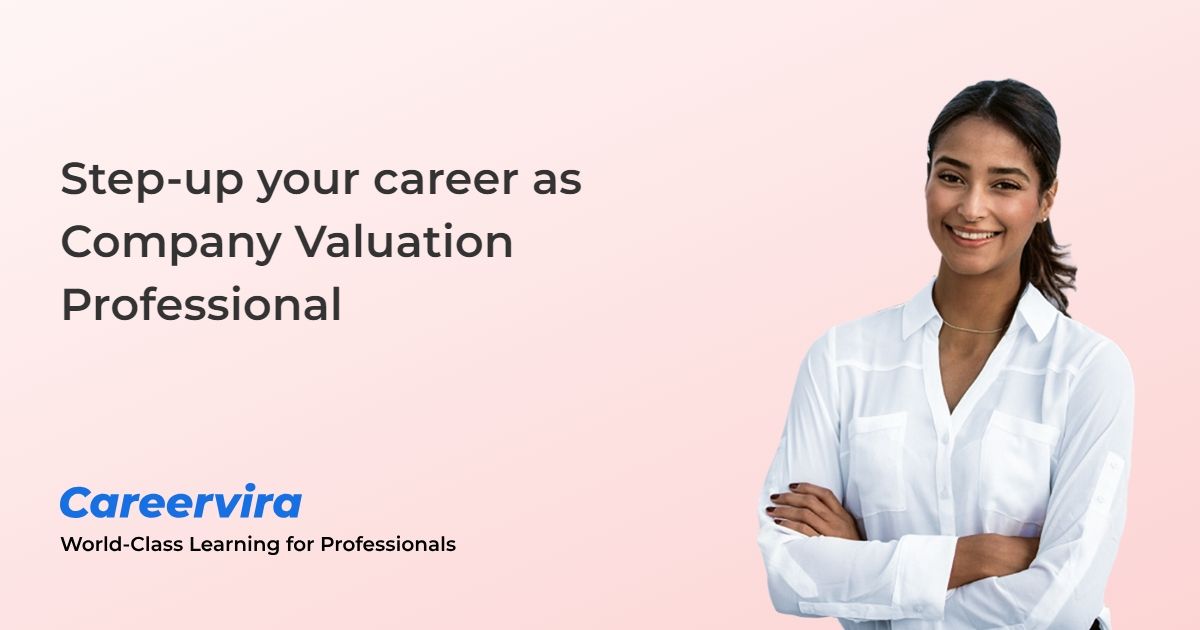 Step-up your career as Company Valuation Professional | Careervira.com