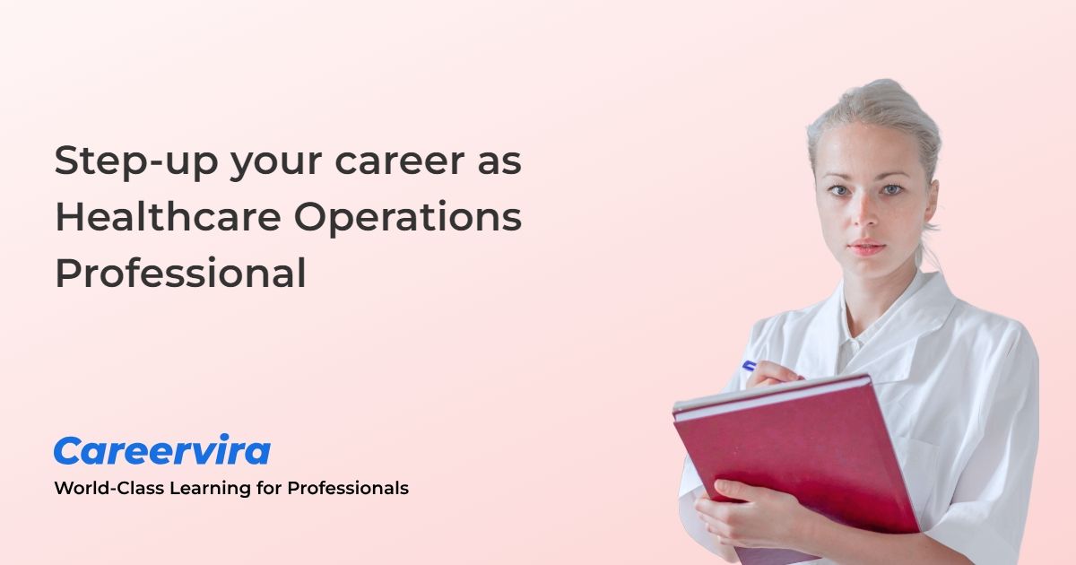 Step-up your career as Healthcare Operations Professional | Careervira ...