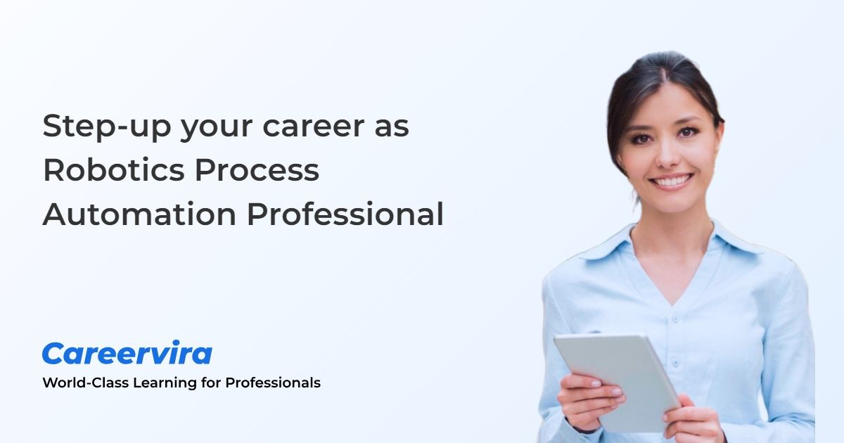 Step-up your career as Robotics Process Automation Professional ...