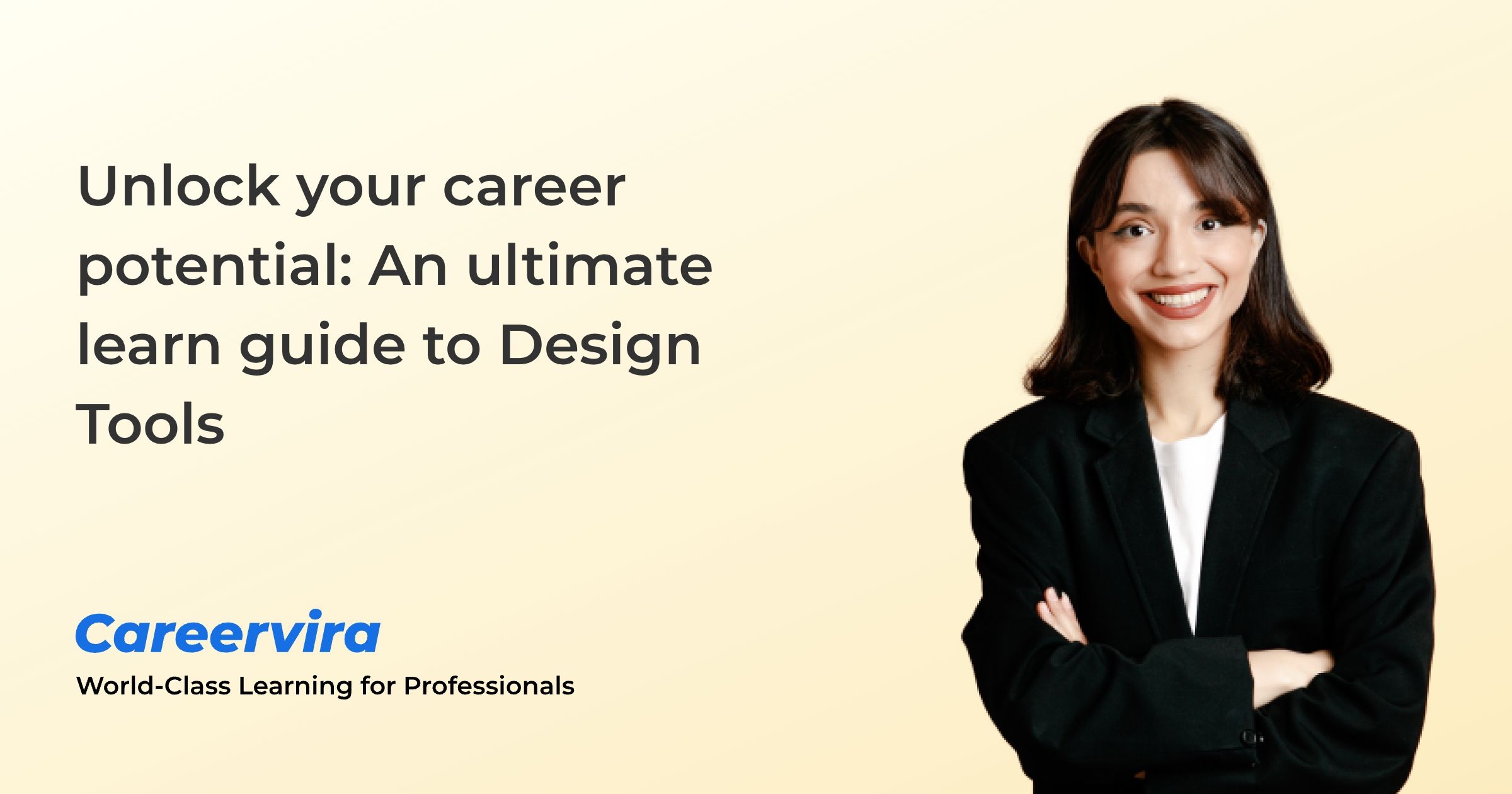 Unlock your career potential: An ultimate learn guide to Design Tools ...