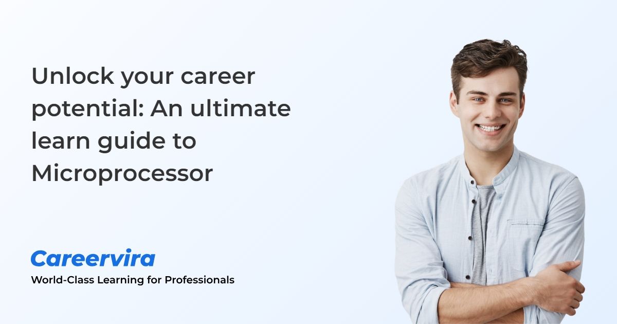 Unlock your career potential: An ultimate learn guide to Microprocessor ...