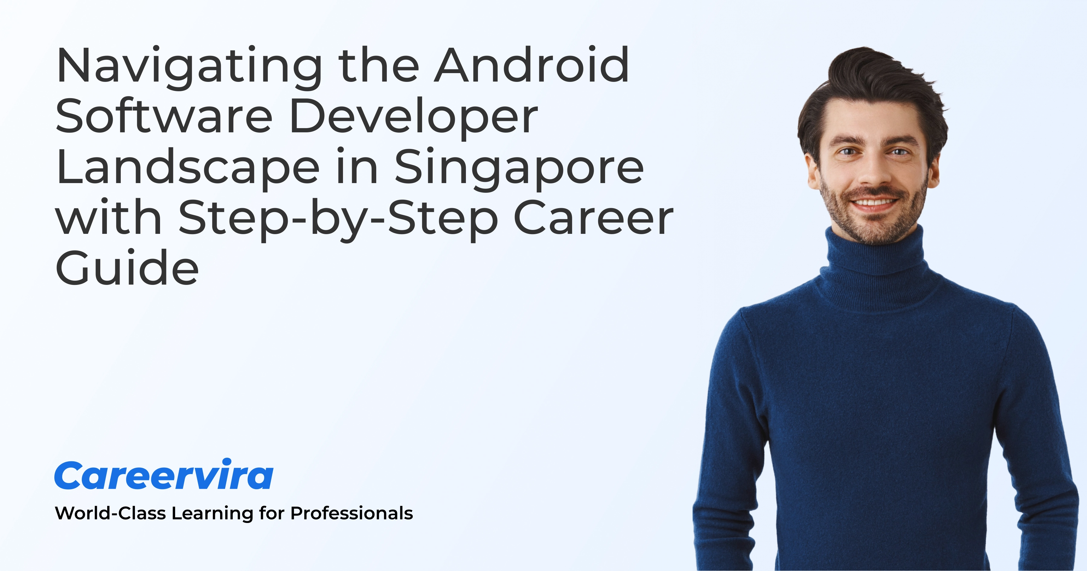 Navigating the Android Software Developer Landscape in Singapore with Step-by-Step Career Guide ...