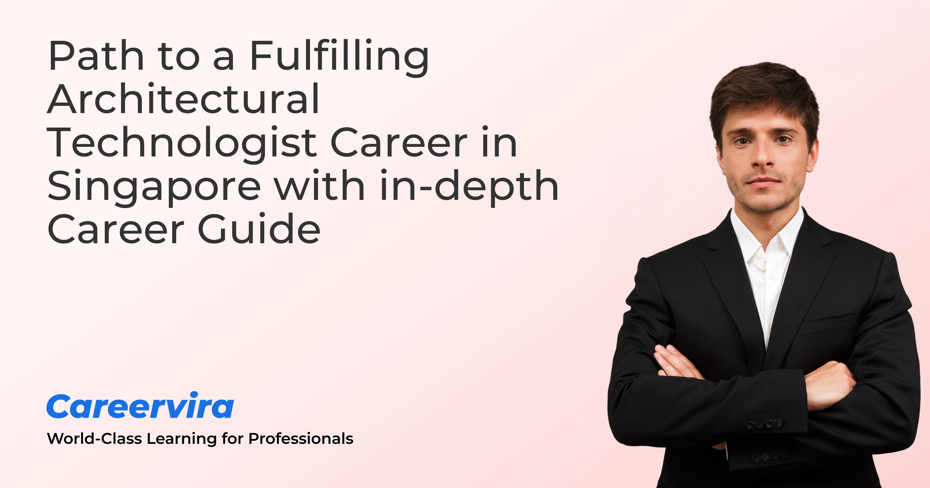 Path to a Fulfilling Architectural Technologist Career in Singapore ...